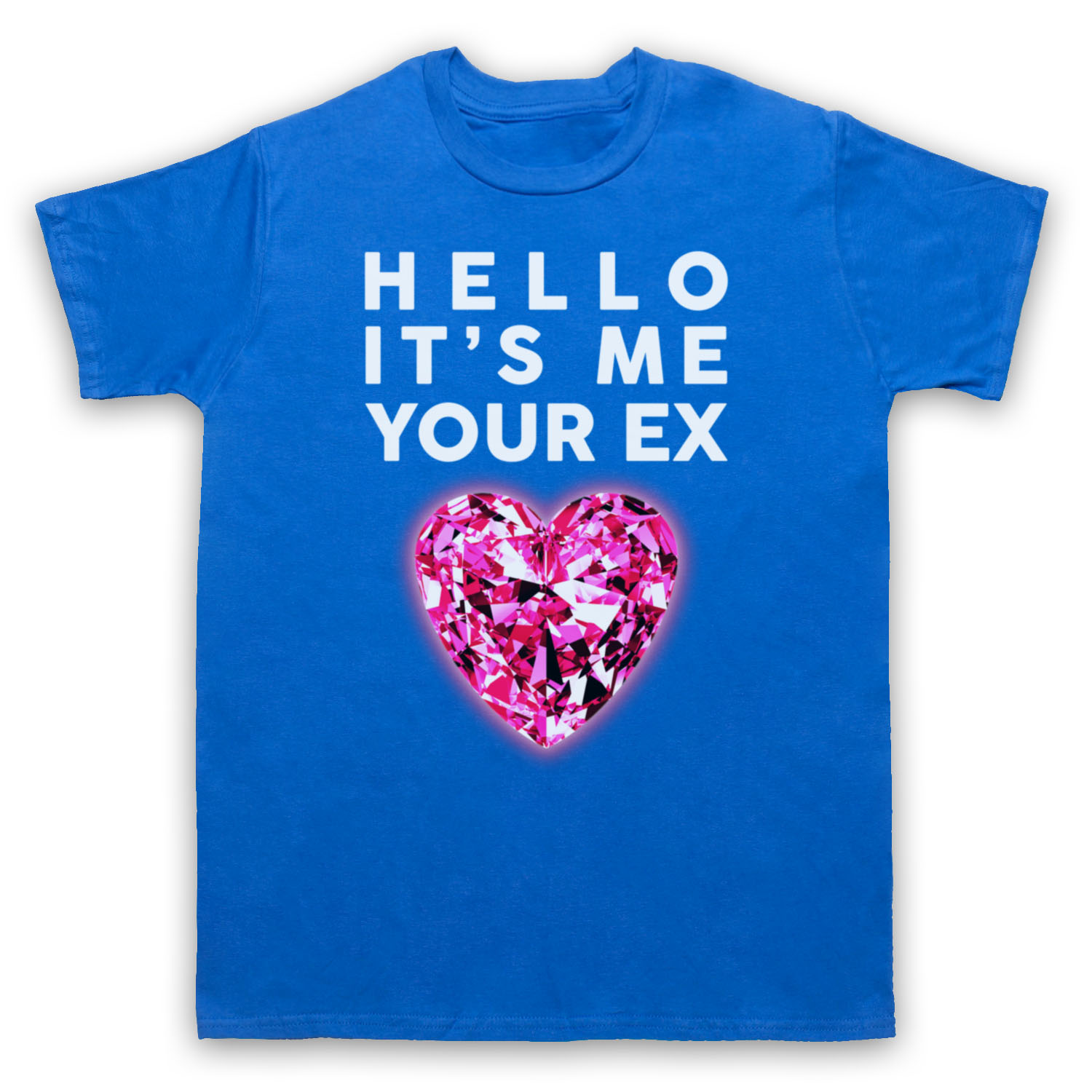 Mix Hello Its Me Your Ex Pink Diamond Heart Jade Pop Mens And Womens T